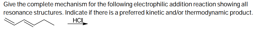 Solved Give the complete mechanism for the following | Chegg.com