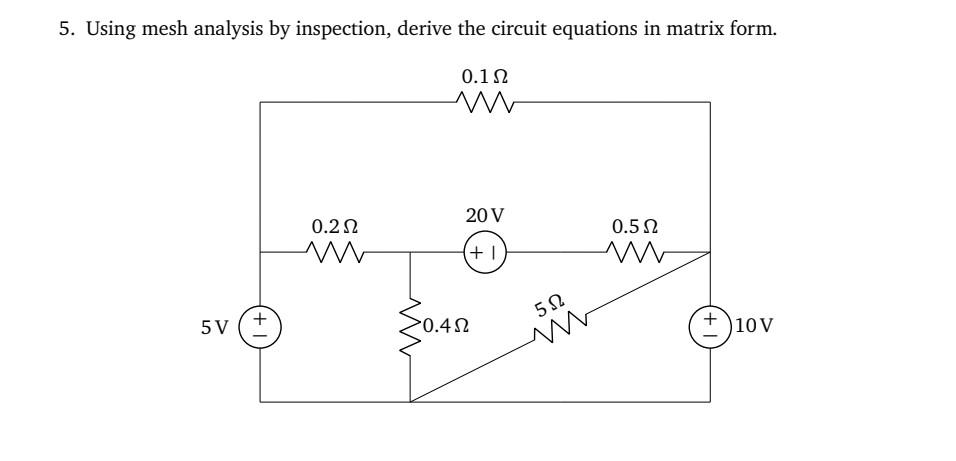 Solved 5. Using mesh analysis by inspection, derive the | Chegg.com