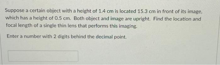 Solved Suppose a certain object with a height of 1.4 cm is | Chegg.com