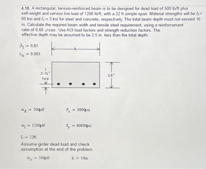 Solved 4.18. A rectangular, tension-reinforced beam is to be | Chegg.com
