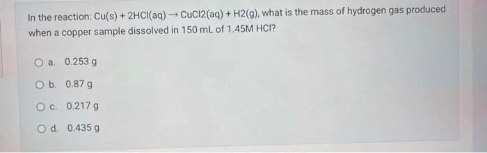 Solved In the reaction: Cu(s)+2HCl(aq)→CuCl2(aq)+H2( g), | Chegg.com