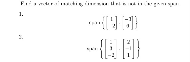 Solved Find a vector of matching dimension that is not in | Chegg.com