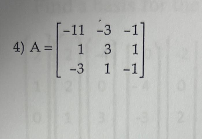 Diagonalize The Matrix A If Possible That Is Find 