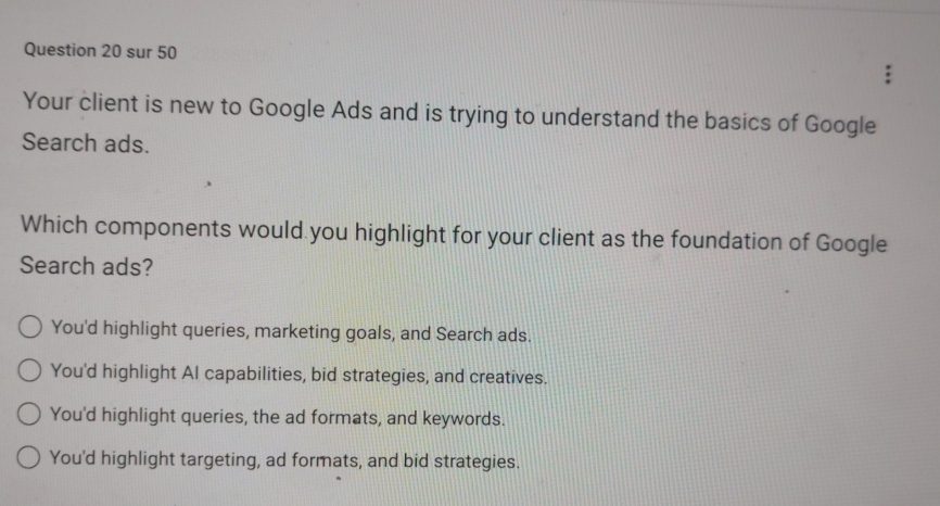 Solved Question 20 ﻿sur 50Your client is new to Google Ads | Chegg.com