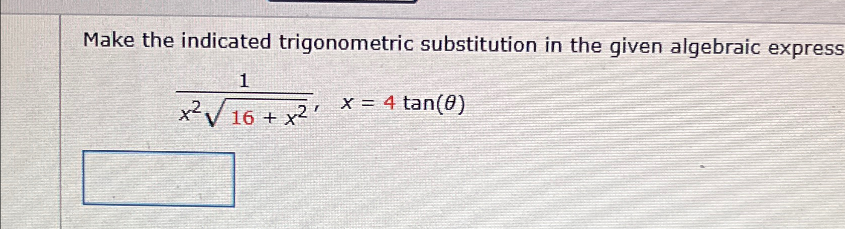 Solved Make the indicated trigonometric substitution in the | Chegg.com