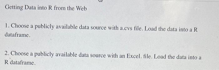 Solved Getting Data into R from the Web 1. Choose a publicly | Chegg.com