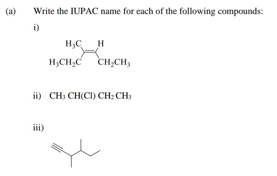Solved (a) Write the IUPAC name for each of the following | Chegg.com