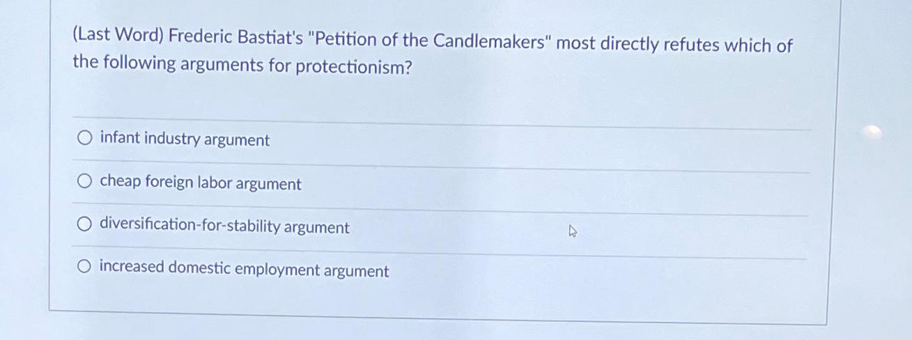 Solved (Last Word) ﻿Frederic Bastiat's "Petition of the | Chegg.com
