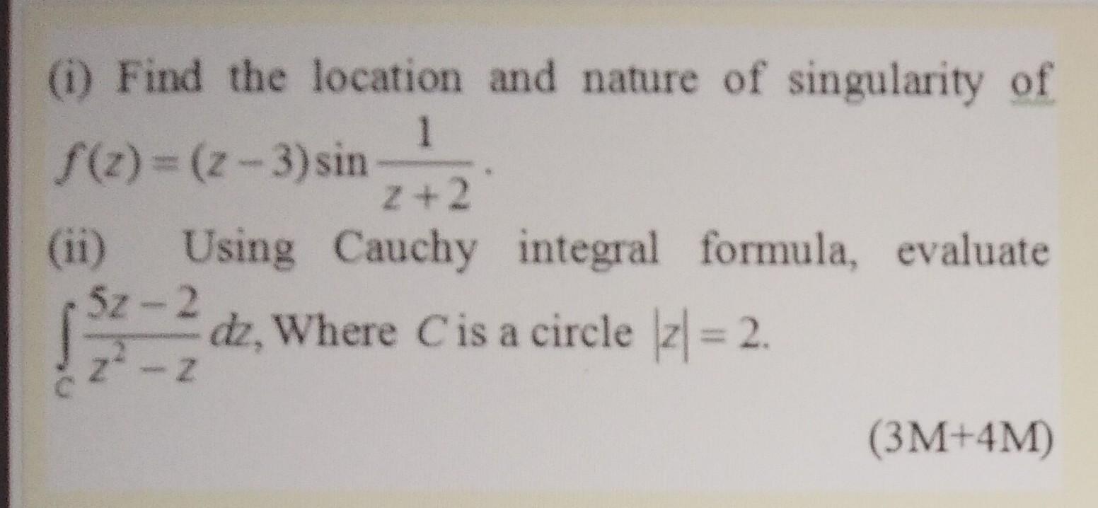 Solved (1) Find the location and nature of singularity of | Chegg.com