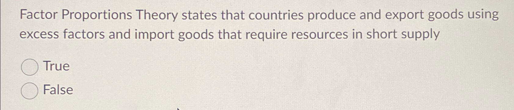 Solved Factor Proportions Theory states that countries | Chegg.com