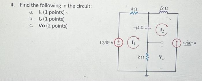 Solved 4. Find the following in the circuit: a. b. C. ₁ (1 | Chegg.com