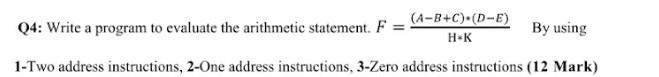 Solved Q4: Write a program to evaluate the arithmetic | Chegg.com