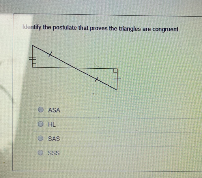 Solved Identify the postulate that proves the triangles are | Chegg.com