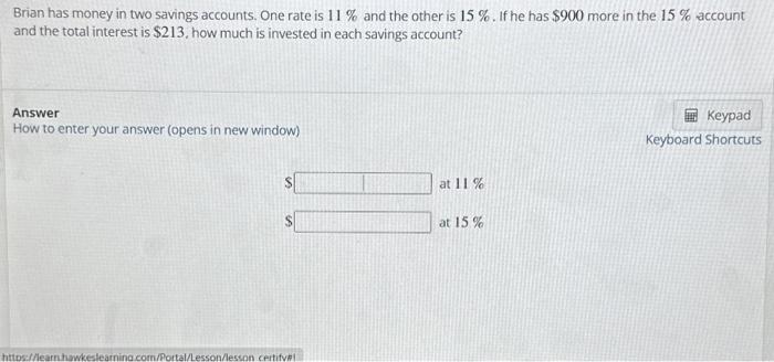 Solved Brian has money in two savings accounts. One rate is | Chegg.com