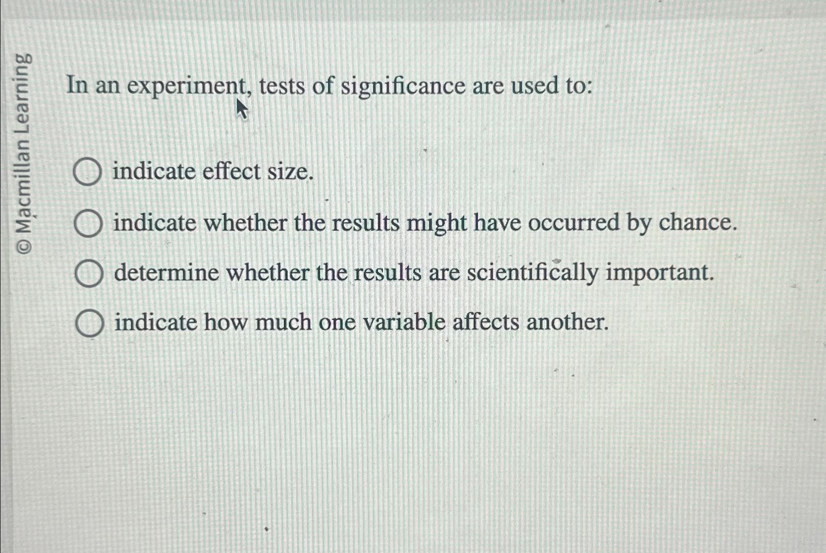 Solved In an experiment, tests of significance are used | Chegg.com