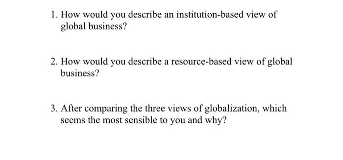 Solved 1. How would you describe an institution-based view | Chegg.com