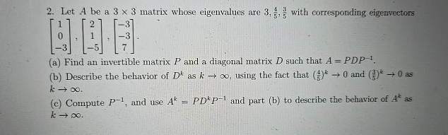 Solved Let A ﻿be a 3×3 ﻿matrix whose eigenvalues are 3,45,35 | Chegg.com