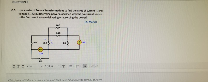 Solved QUESTION 6 Q.5 Use a series of Source Transformations | Chegg.com