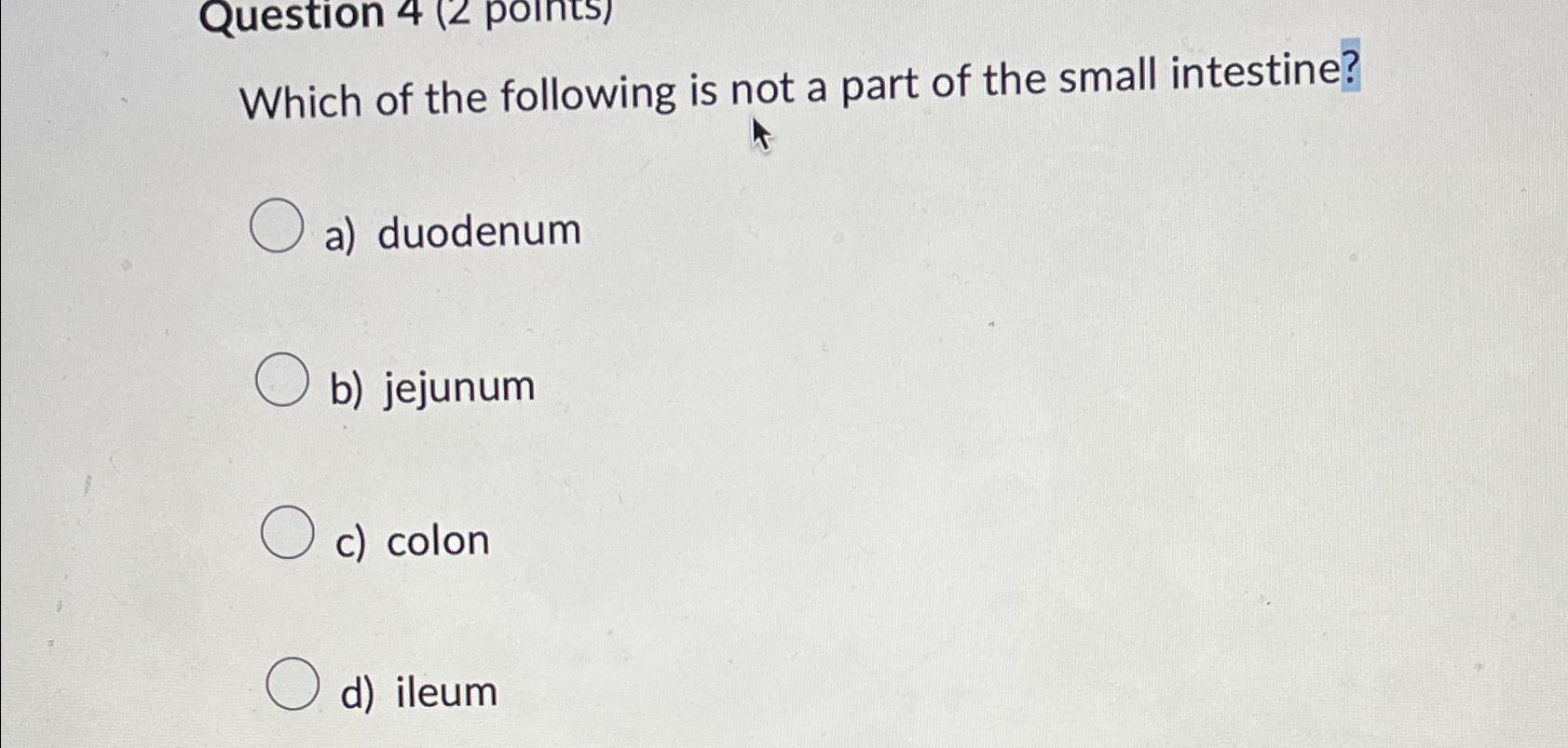 Solved Question 4 (2 ﻿points)Which of the following is not a | Chegg.com