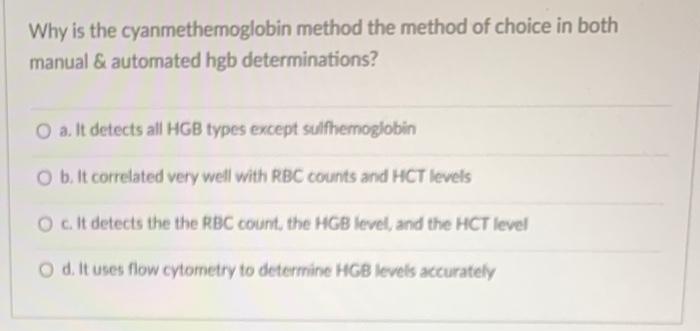 Solved Why is the cyanmethemoglobin method the method of | Chegg.com