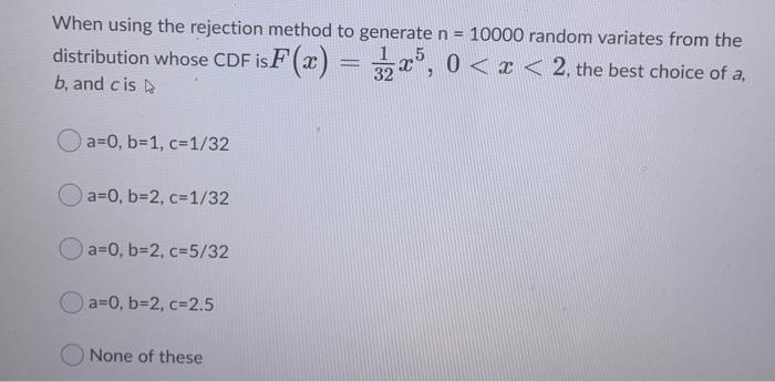 When using the rejection method to generate n = 10000 | Chegg.com