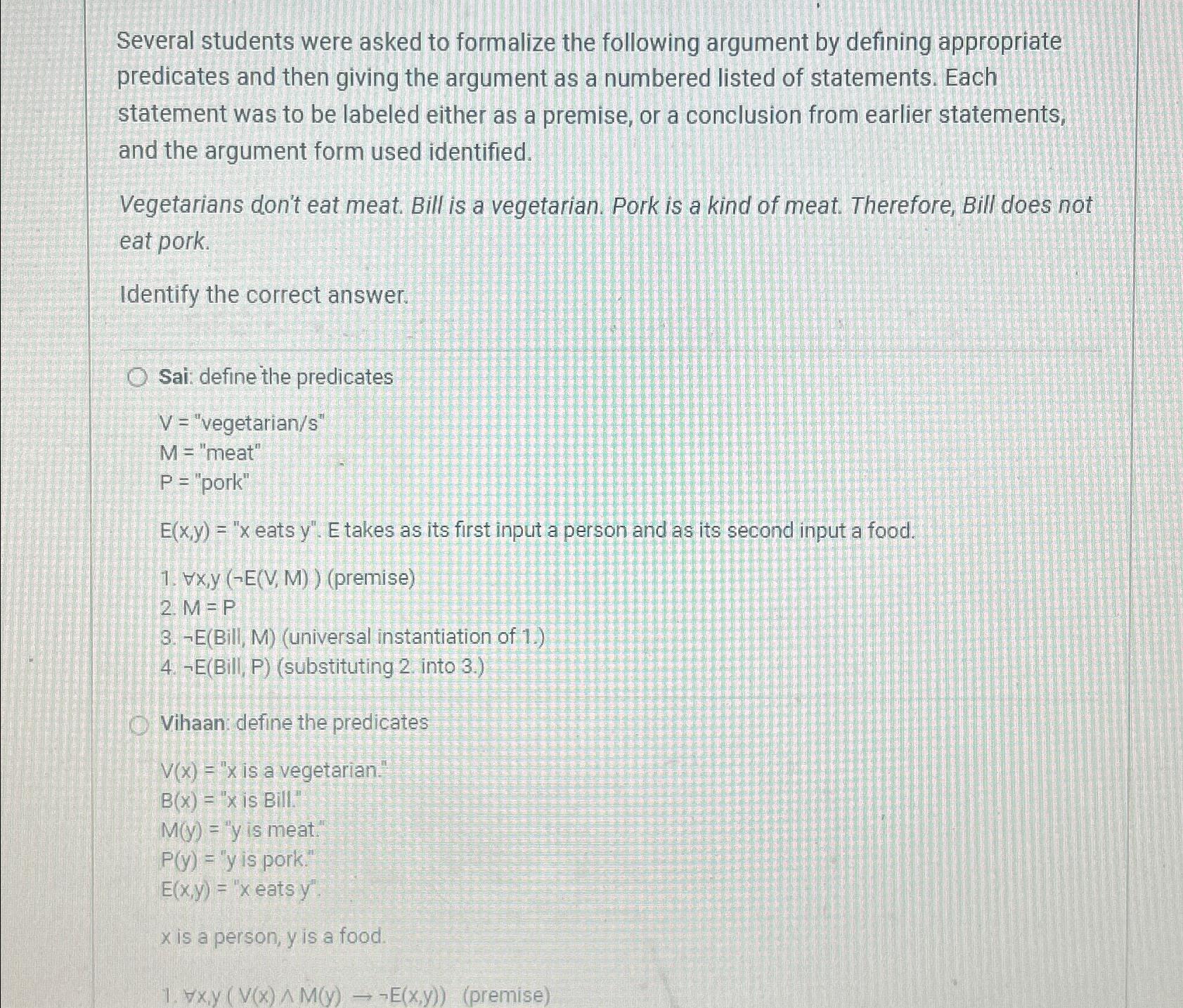 Solved Several students were asked to formalize the | Chegg.com