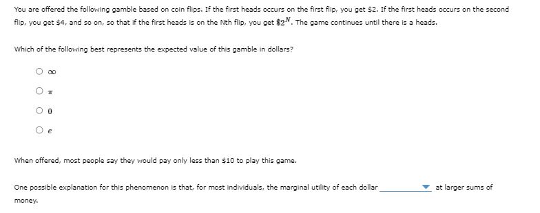 Solved You are offered the following gamble based on coin | Chegg.com