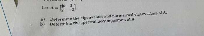 Solved Let \\( A=\\left[\\begin{array}{cc}\\mathbf{A} & 2 | Chegg.com