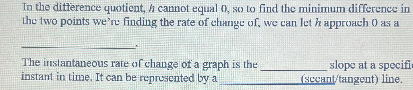 Solved In the difference quotient, h ﻿cannot equal 0 , ﻿so | Chegg.com