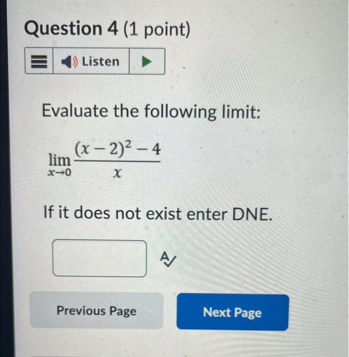 Solved Evaluate the following limit: limx→0x(x−2)2−4 If it | Chegg.com