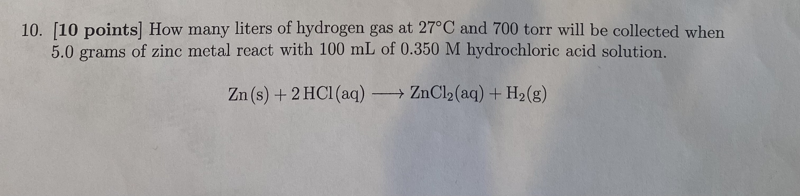 Solved How many liters of hydrogen gas at 27°C ﻿and 700 | Chegg.com