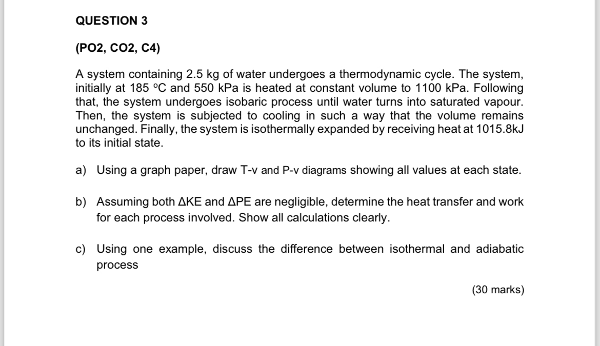 Solved by an EXPERT QUESTION 3(PO2, ﻿CO2, ﻿C4)A system containing 2.5 ﻿kg | Chegg.com