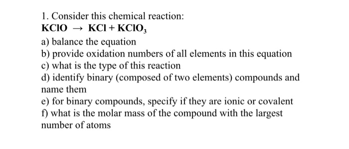 Solved 1. Consider this chemical reaction: KCIO → KCI + | Chegg.com