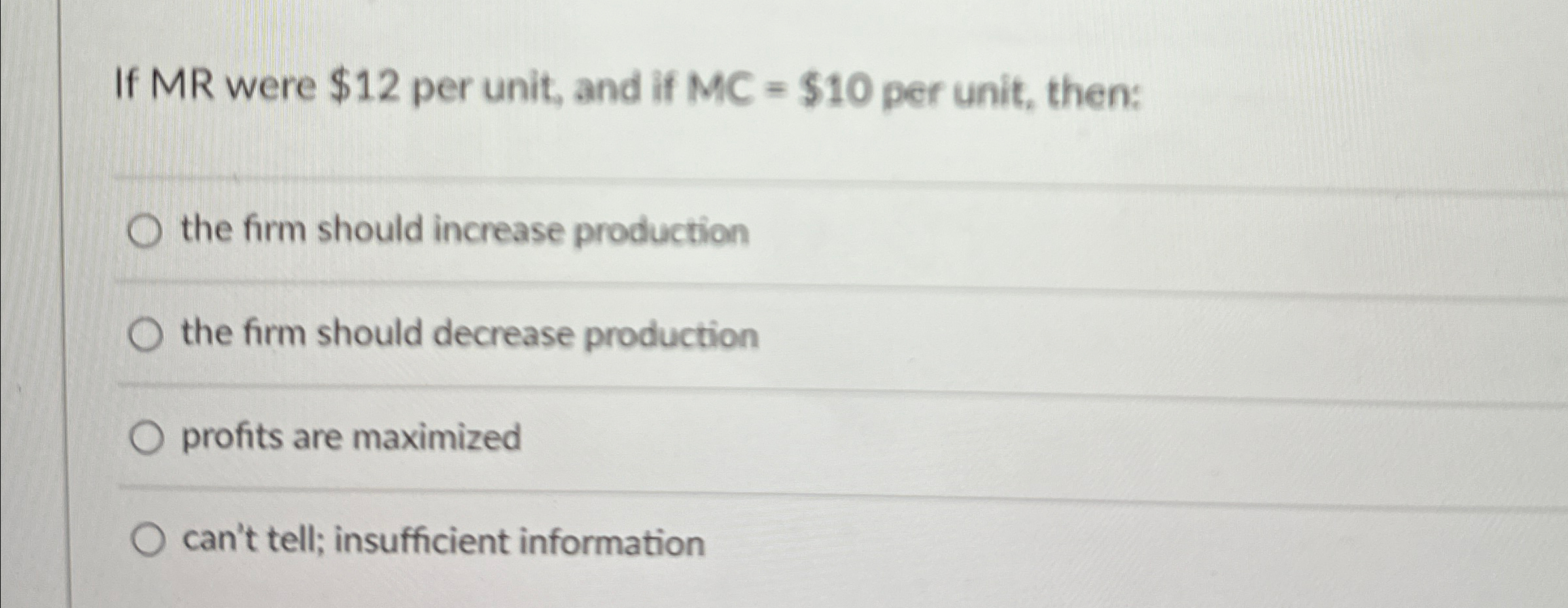 Solved If MR were $12 ﻿per unit, and if MC = ﻿$10 ﻿per unit, | Chegg.com