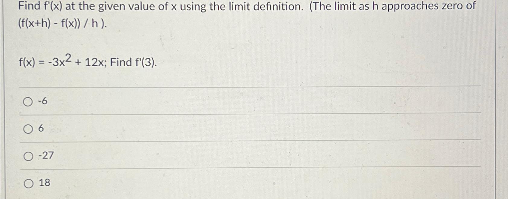 Solved Find f'(x) ﻿at the given value of x ﻿using the limit | Chegg.com