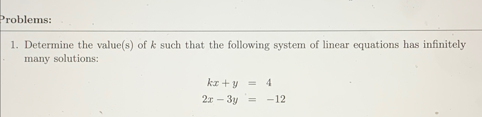 Solved Problems:Determine the value(s) ﻿of k ﻿such that the | Chegg.com