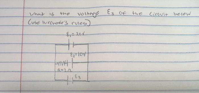 Solved What is the voltage ε3 of the circult below (Use | Chegg.com