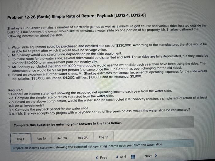 Solved Problem 12-26 (Static) Simple Rate of Return; Payback | Chegg.com Solved Problem 12-26 (Static) Simple Rate of Return; Payback | Chegg.com