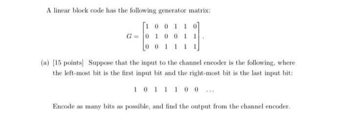 A linear block code has the following generator | Chegg.com