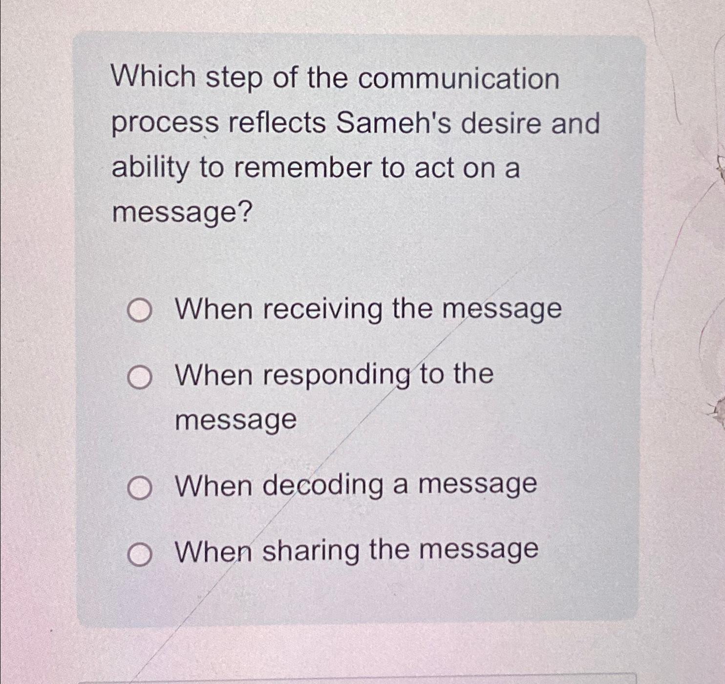 Solved Which step of the communication process reflects | Chegg.com