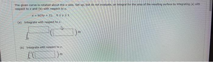 Solved The given curve is rotated about the x-axis. Set up, | Chegg.com