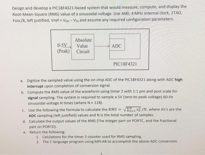 Design and develop a PIC18F4321-based system that | Chegg.com