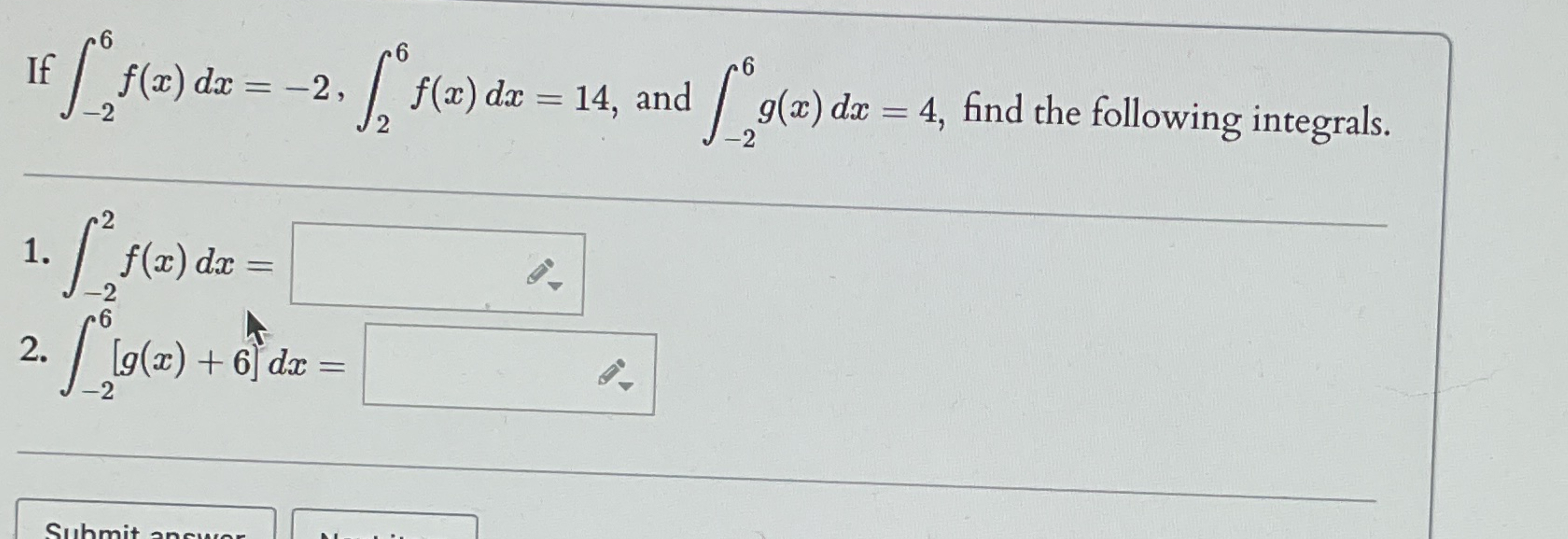 Solved If ∫-26f(x)dx=-2,∫26f(x)dx=14, ﻿and ∫-26g(x)dx=4, | Chegg.com