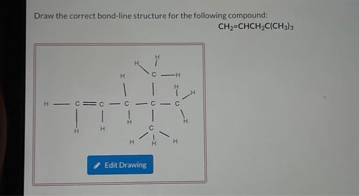 Solved Draw the correct bond-line structure for the | Chegg.com