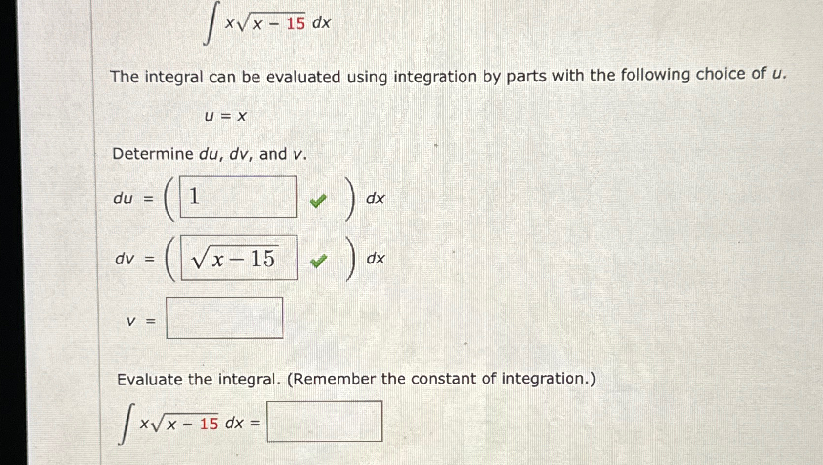 Solved ∫﻿﻿xx-152dxThe integral can be evaluated using | Chegg.com