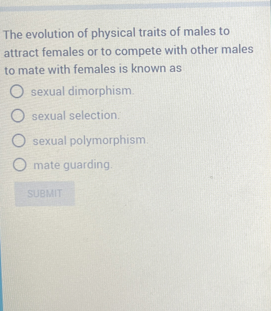 Solved The evolution of physical traits of males to attract | Chegg.com