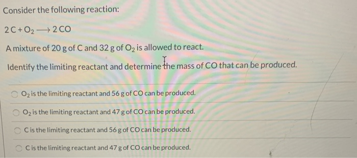 Solved Consider the following reaction: 2C + O2 +2 CO A | Chegg.com