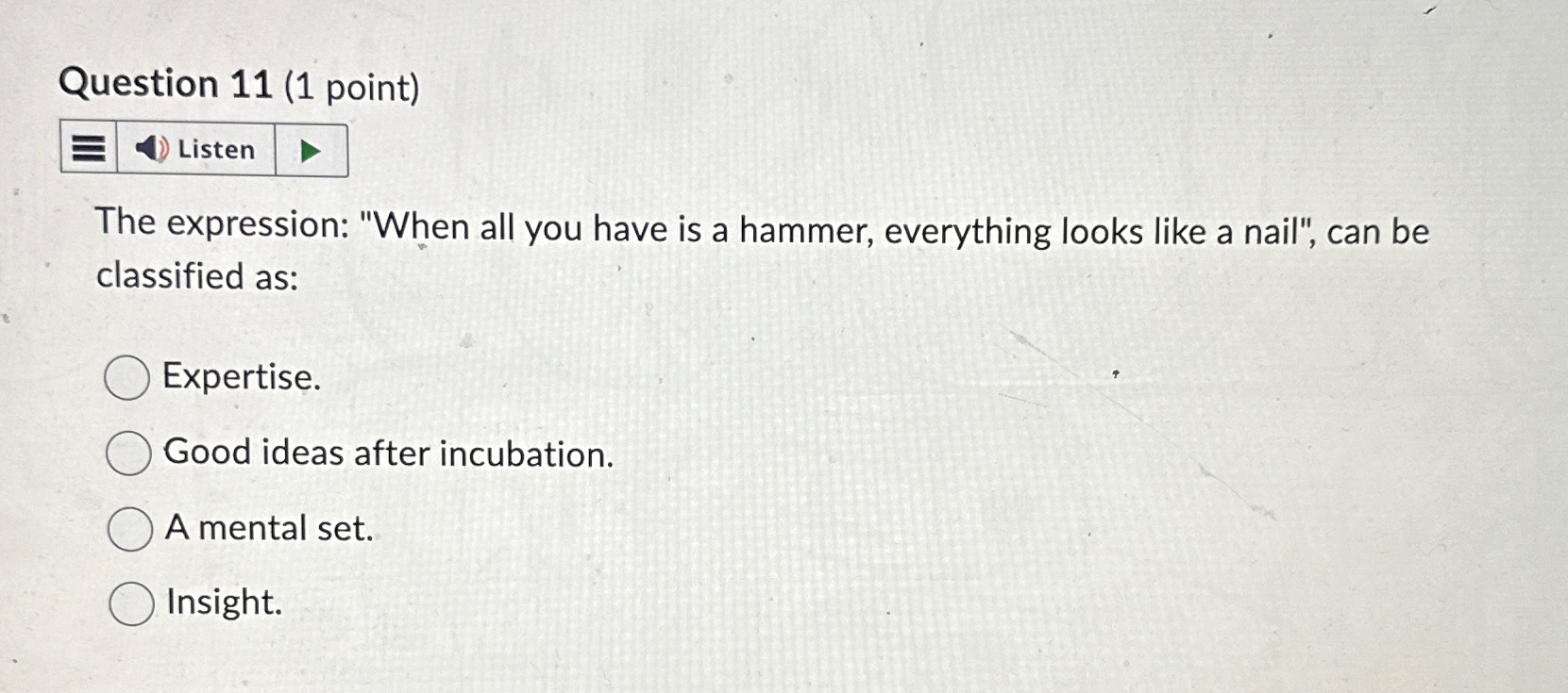 Solved Question 11 (1 ﻿point)ListenThe expression: "When all | Chegg.com