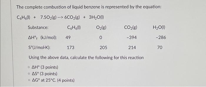 Solved The complete combustion of liquid benzene is | Chegg.com