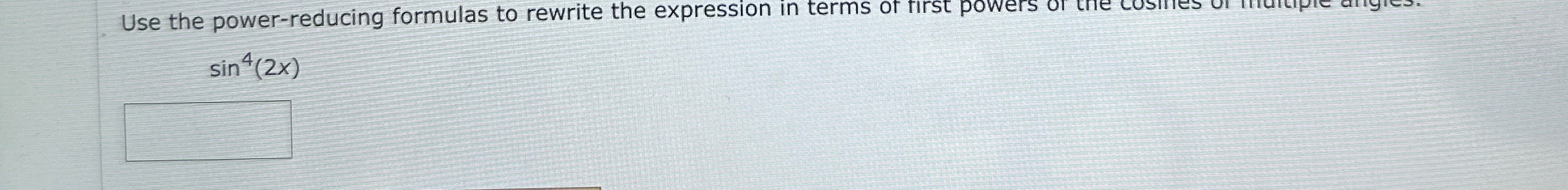 Solved Use the power-reducing formulas to rewrite the | Chegg.com